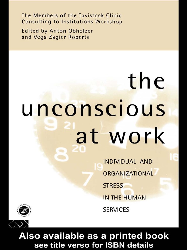 Anton Obholzer - The Unconscious at Work - Individual and ...