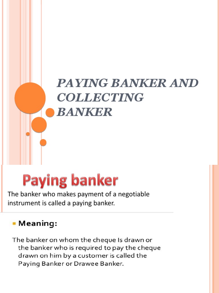 Paying Banker and Collecting Banker | PDF | Cheque | Negotiable Instrument