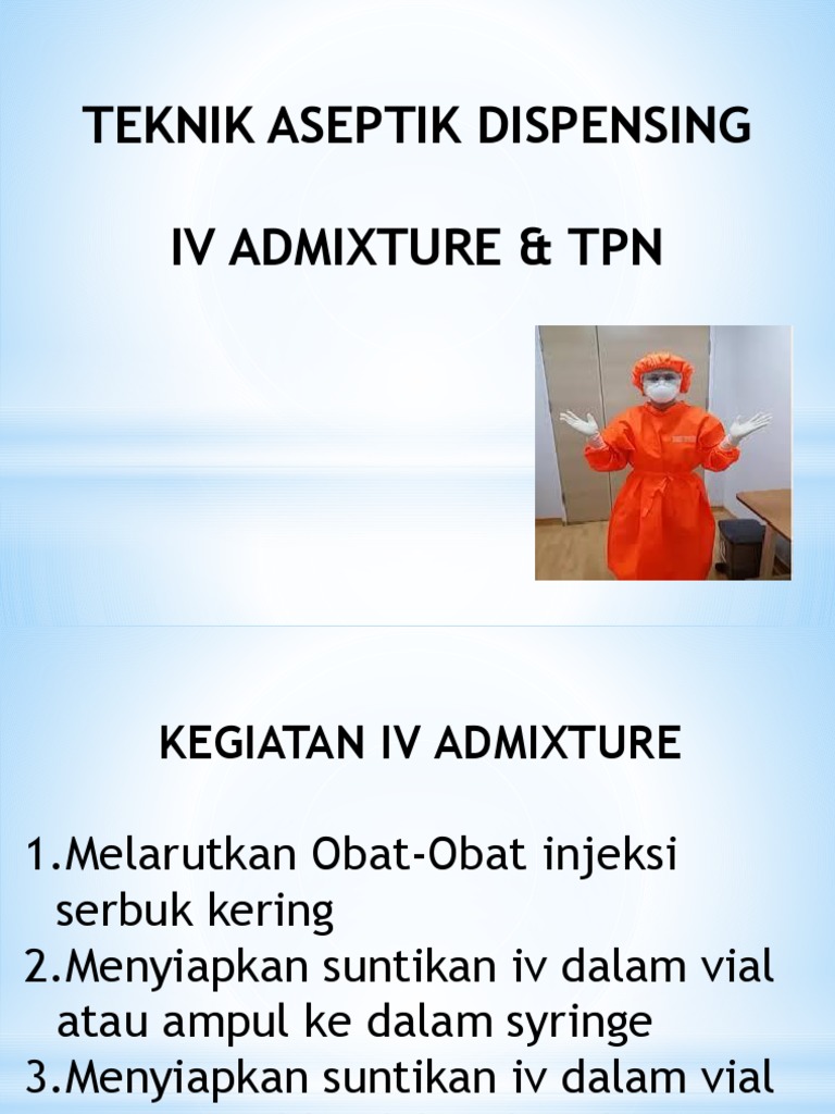 Teknik Aseptik Dispensing IV Admixture & TPN | PDF
