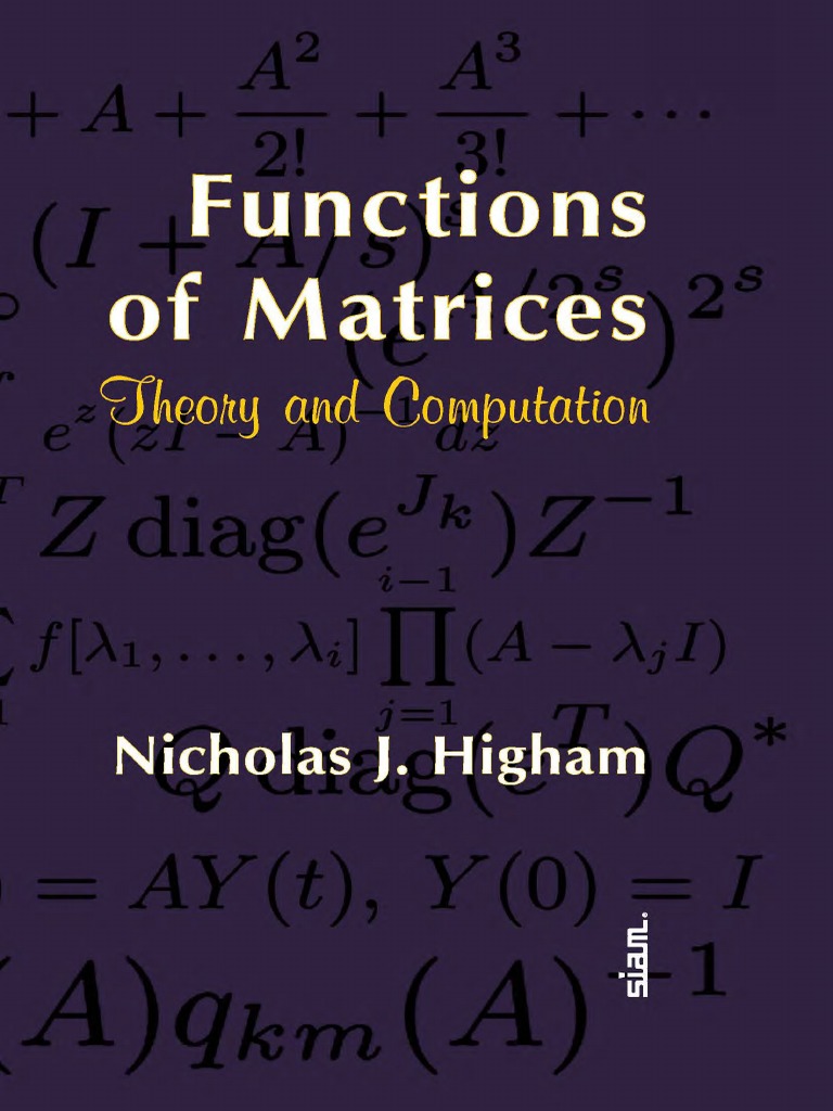 Functions Of Matrices Theory And Computation Pdf Pdf Matrix 1212