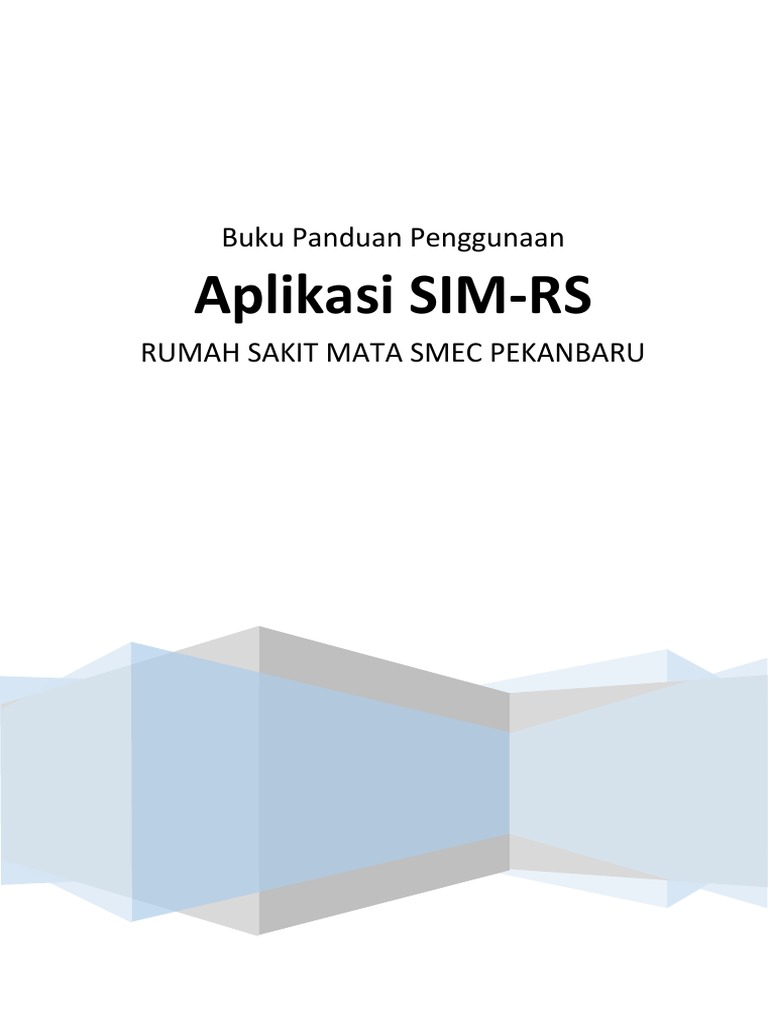 Buku Panduan Penggunaan Aplikasi SIM-RS | PDF