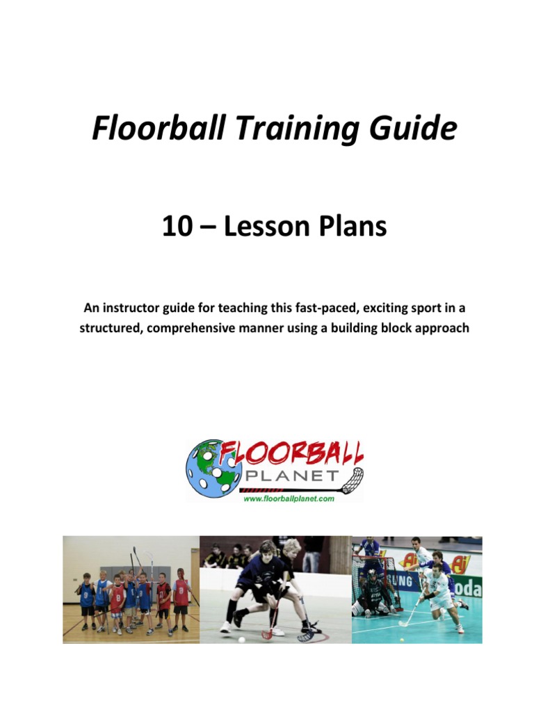 Floorball Training Guide: A Comprehensive 10-Lesson Plan for Teaching ...