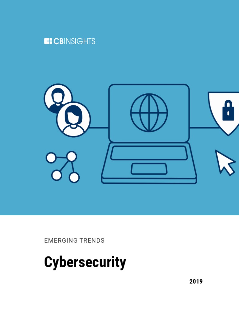 CB Insights - Cybersecurity Trends PDF | PDF | Computer Security | Security