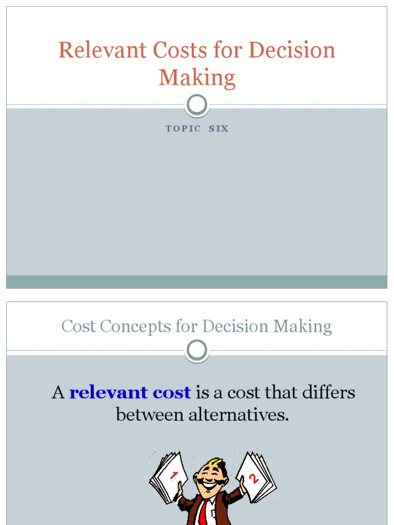 Relevant Costs in Decision Making | PDF | Expense | Cost
