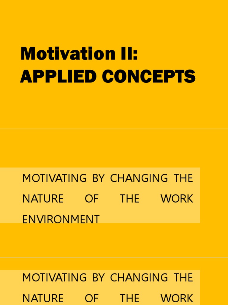 (ORGANIZATIONAL BEHAVIOR) Motivation II: Applied Concepts | PDF ...