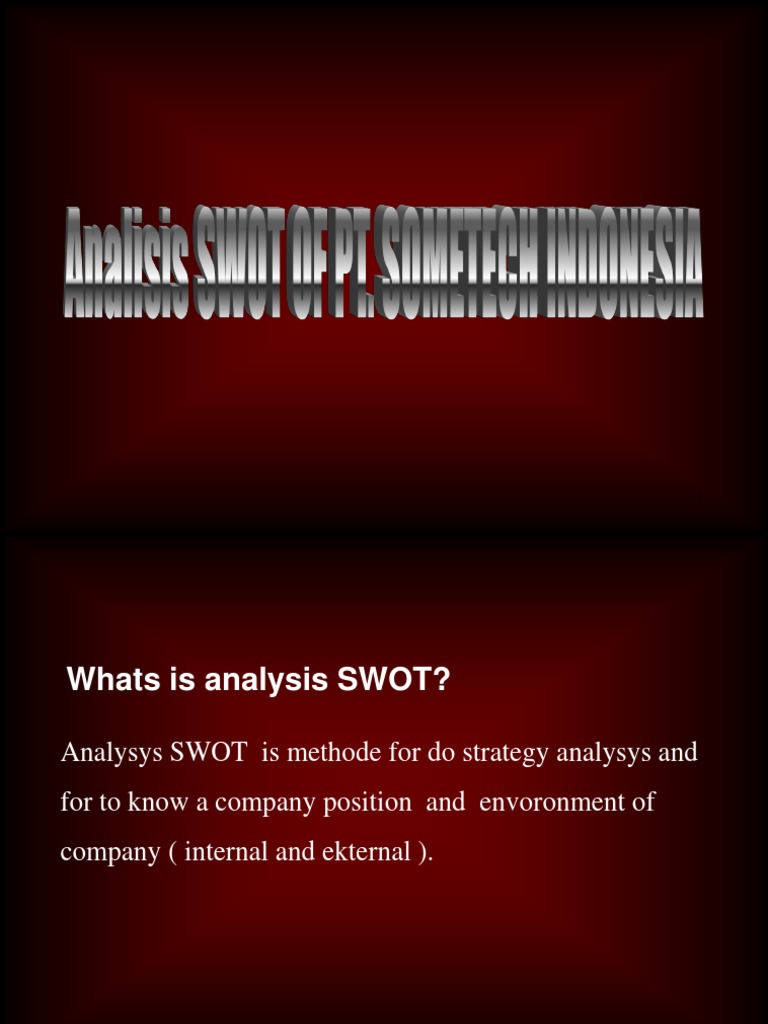 Analisis Swot PT Sometech Indonesia | PDF | Swot Analysis | Market ...