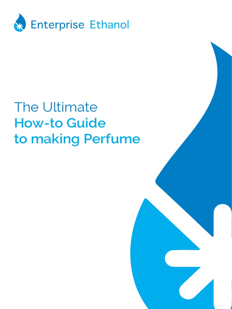Enterprise Ethanol Ultimate How To Guide To Making Perfume 1 PDF | PDF ...