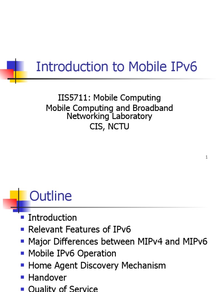 Introduction To Mobile Ipv6: Iis5711: Mobile Computing Mobile Computing and Broadband Networking ...