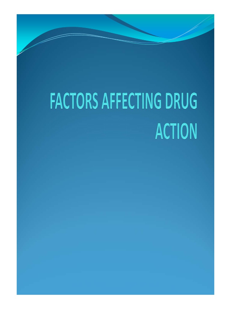 Factors Affecting Drug Action | PDF | Renal Function | Fetus
