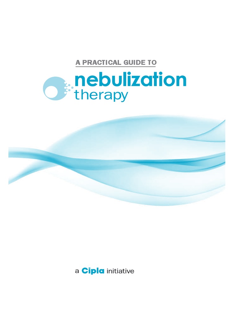 Guide to Nebulization Therapy | PDF | Aerosol | Respiration