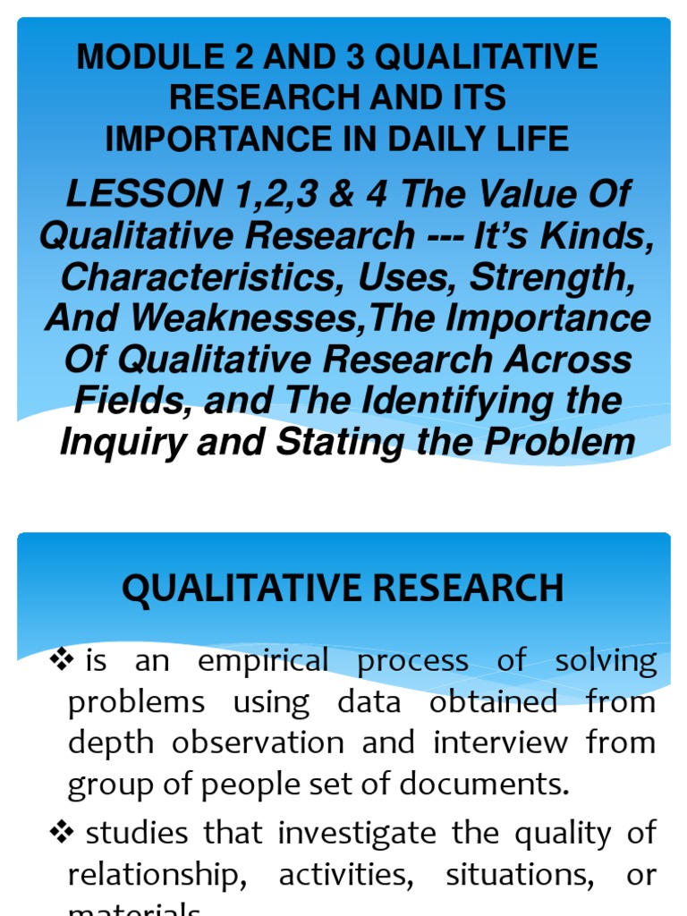Module 2 and 3 Qualitative Research and Its Importance in Daily Life ...