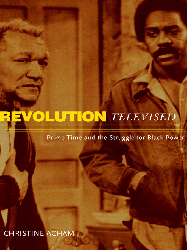 Revolution Televised - Prime Time and The Struggle For Black Power PDF ...