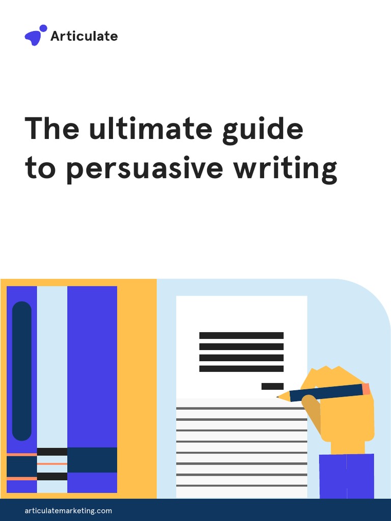 The Ultimate Guide To Persuasive Writing | PDF | Proofreading | Persuasion
