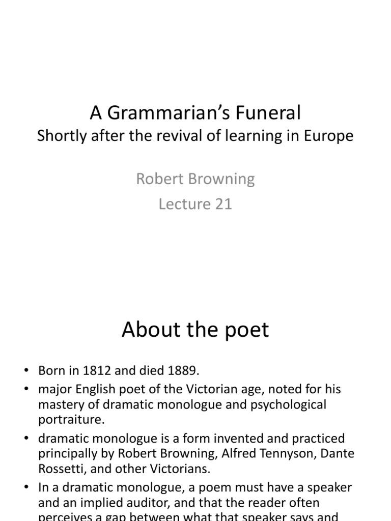 A Grammarian's Funeral Lect 21 | PDF | Robert Browning | Monologue