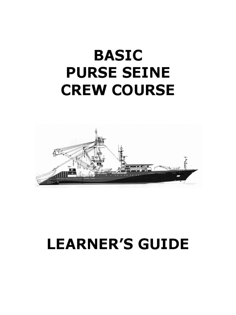 Basic Purse Seine Crew Course Learners Guide | PDF | Anchor | Shipping