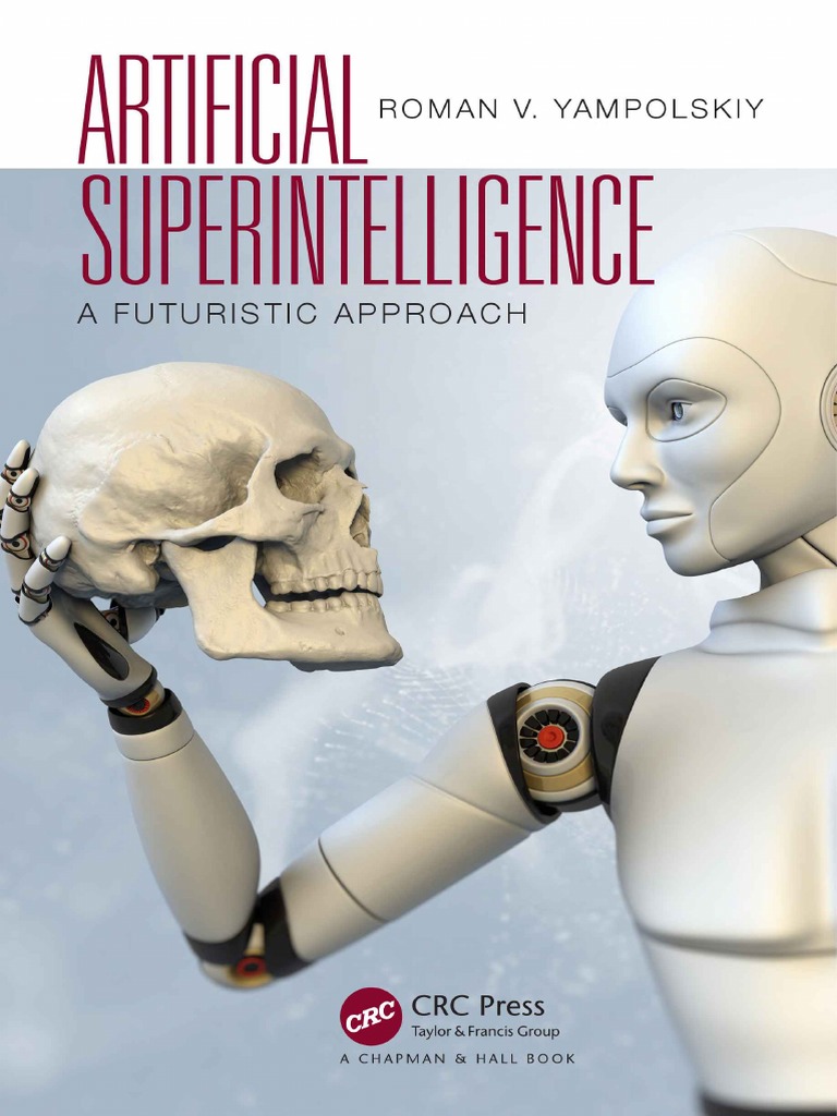 Artificial Superintelligence - A Futuristic Approach | PDF