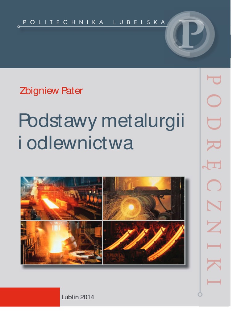 Zbigniew Pater - Podstawy Metalurgii I Odlewnictwa | PDF