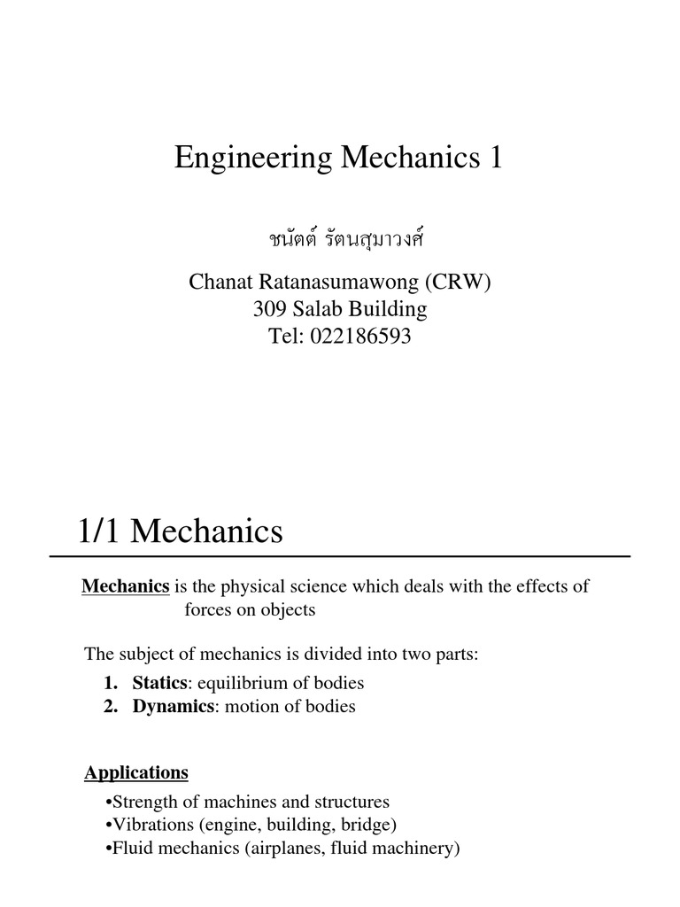 Engineering Mechanics 1: Chanat Ratanasumawong (CRW) 309 Salab Building ...