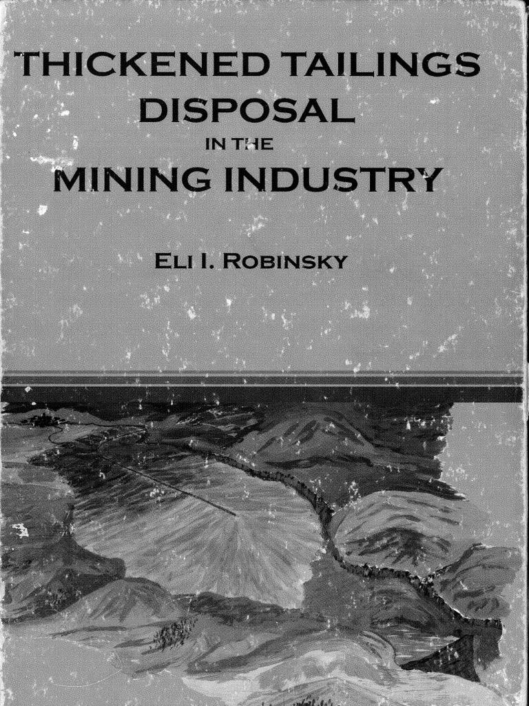Thickened Tailings Disposal in The Minig Industry (E. Robinsky) | PDF