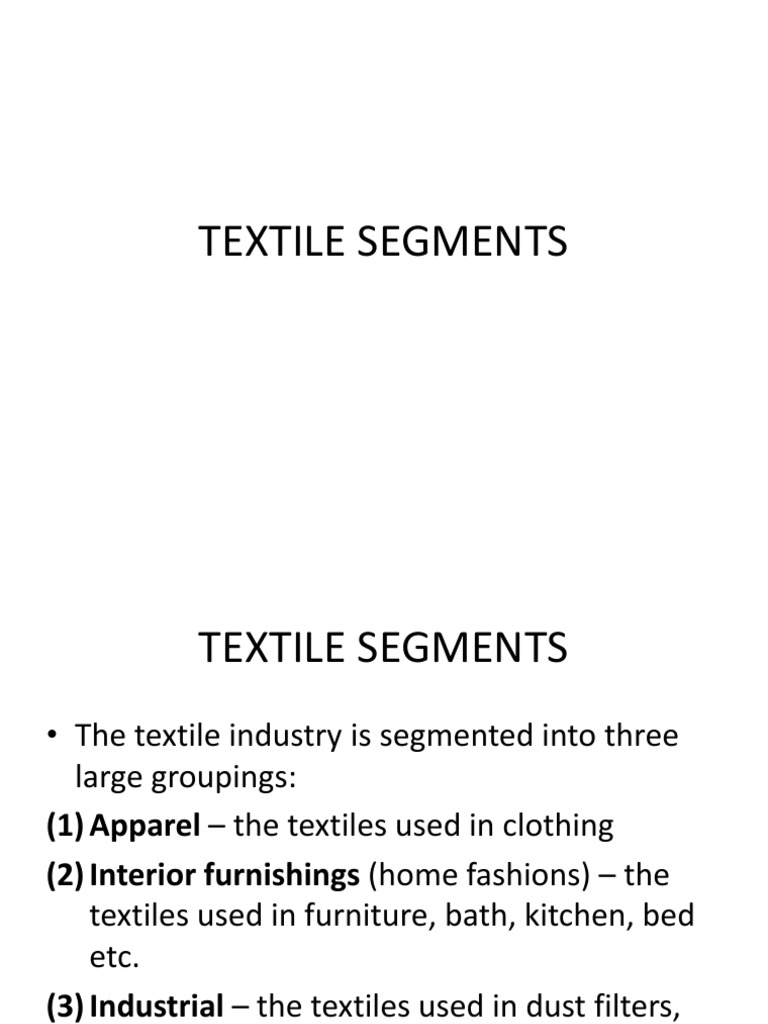 Textile Industry Segmentation Overview | PDF | Textiles | Yarn