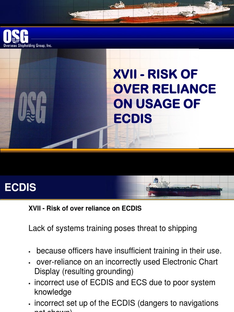 Xvii - Risk of Over Reliance On Usage of Ecdis | PDF | Business | Computers