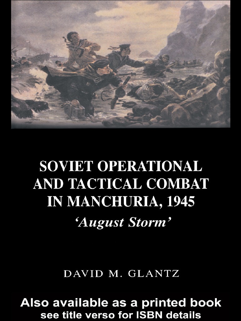 Soviet Operational and Tactical Combat in Manchuria. 1945. August Storm ...