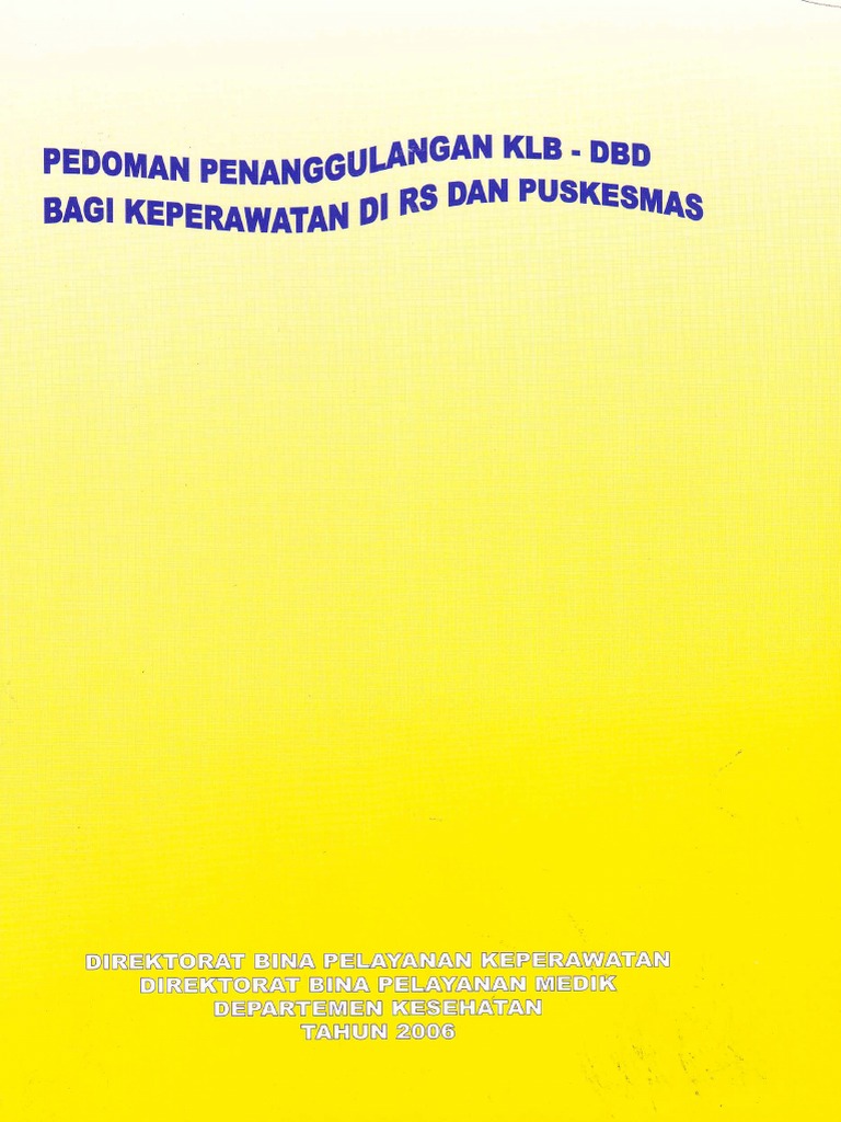 Pedoman Penanggulangan KLB DBD Bagi Keperawatan Di Rs Puskesmas 2006 PDF | PDF