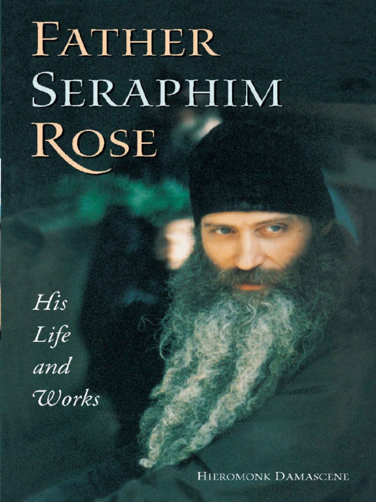 FR Seraphim Rose - His Life and Works PDF | PDF | Eastern Orthodox ...