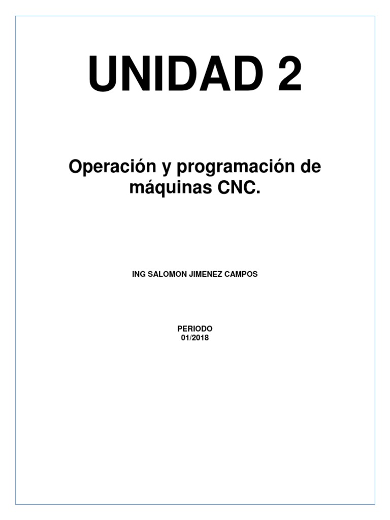UNIDAD 2 Programación y Operación CNC | Descargar gratis PDF | Control numerico | Mecanizado