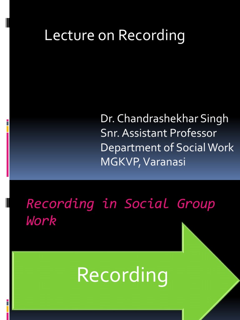 Types of Recording in Social Group Work | PDF | Social Group | Cognition