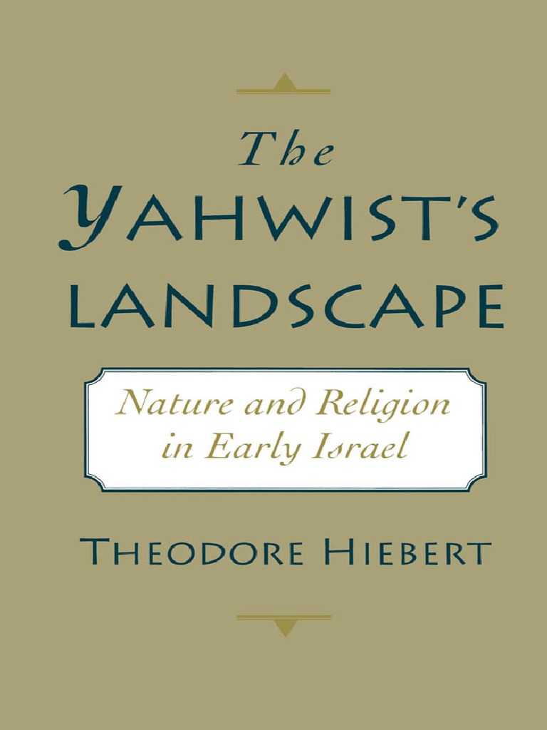 Theodore Hiebert-The Yahwist's Landscape - Nature and Religion in Early ...