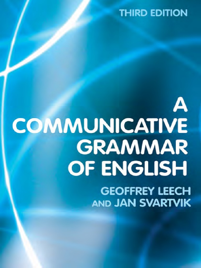 Geoffrey Leech, Jan Svartvik - A Communicative Grammar of English (2003 ...