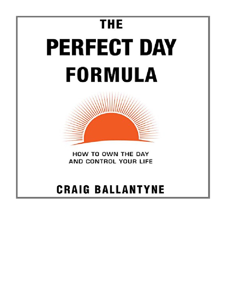 Perfect Day Formula by Craig Ballantyne | PDF | Lifestyle