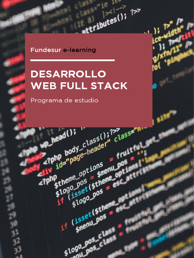 Programa de Estudio Desarrollo Web Full Stack Fundesur PDF | PDF | Página web | Hipertexto