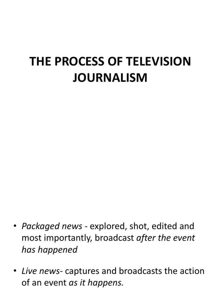 The Process of Television Journalism | PDF | News | Editing