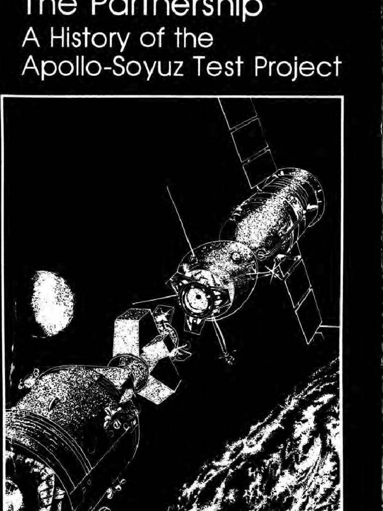 The Partnership A History of The Apollo-Soyuz Test Project | Docking ...
