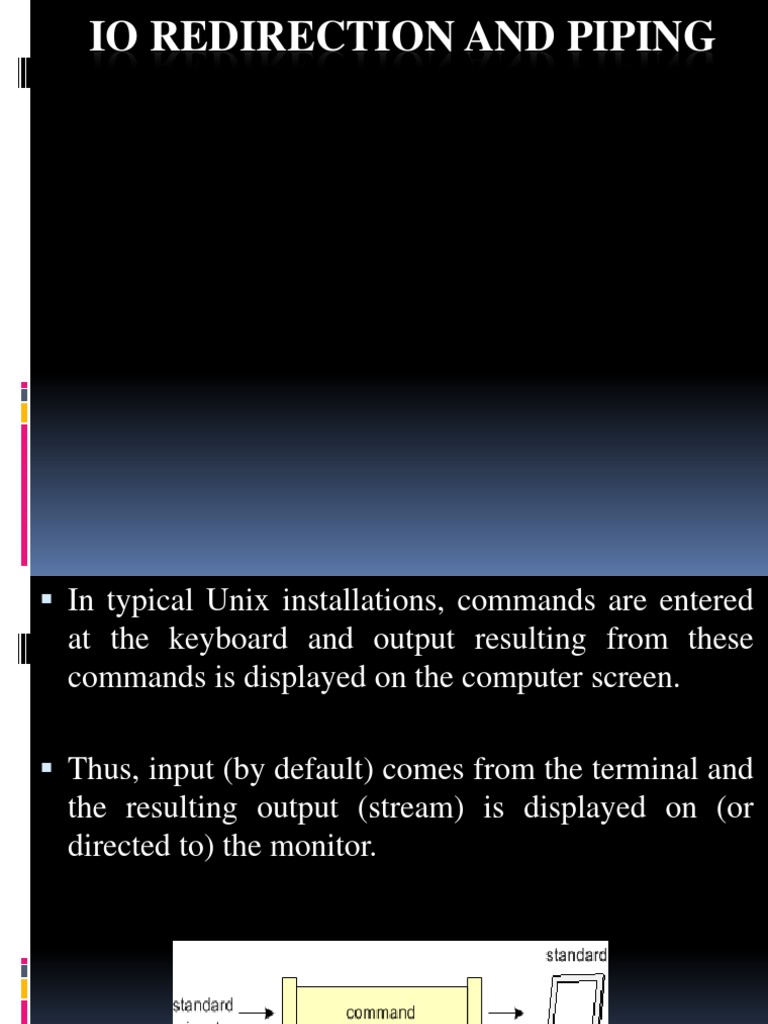 7 - IO Redirection and Piping | PDF | Input/Output | Operating System Technology