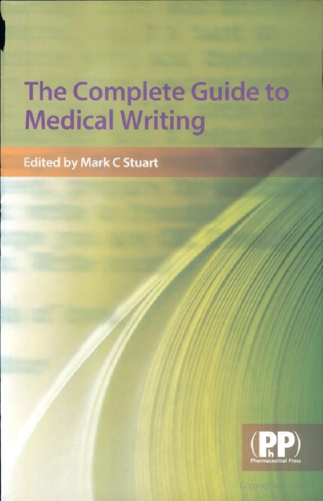 The Complete Guide To Medical Writing | PDF