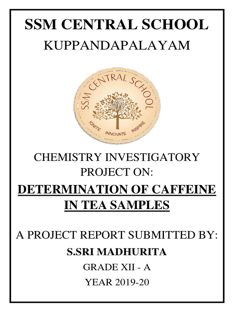 Chemistry Class 12 Project Unique One I Did It Myself | PDF | Caffeine ...