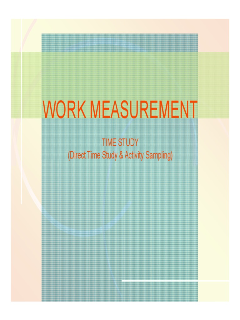 3.1 Work Measurement - Time Study - W4 PDF | PDF | Business | Teaching ...