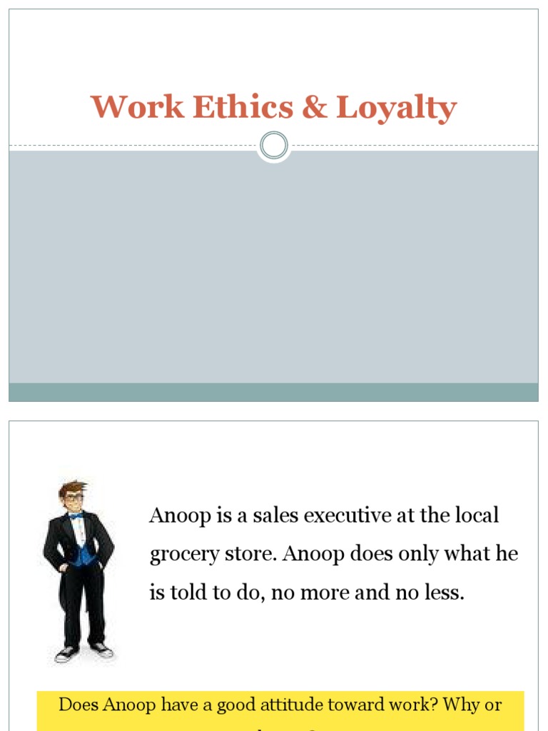 Work Ethics and Loyalty Analysis | PDF | Integrity | Morality