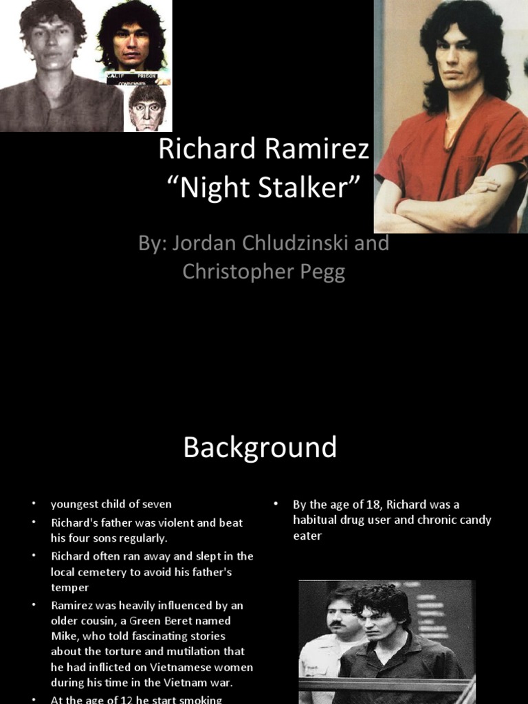 Richard Ramirez "Night Stalker": By: Jordan Chludzinski and Christopher ...
