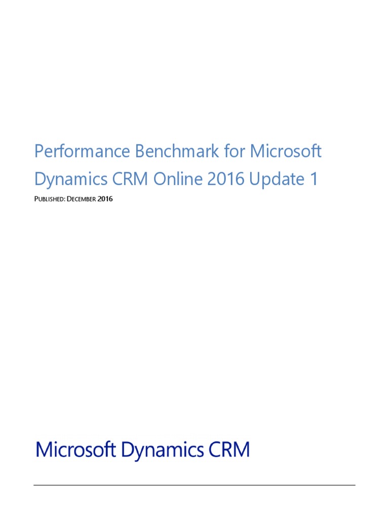 Performance Benchmark For Microsoft Dynamics CRM Online 2016 Update 1 ...