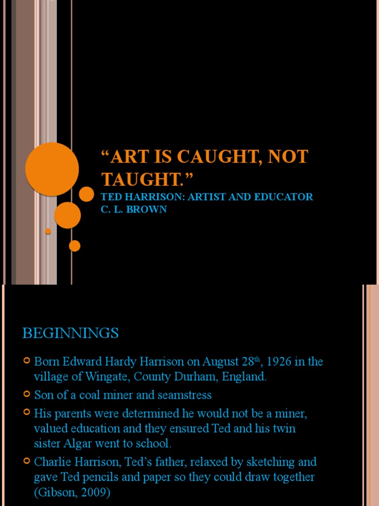"Art Is Caught, Not Taught.": Ted Harrison: Artist and Educator C. L ...
