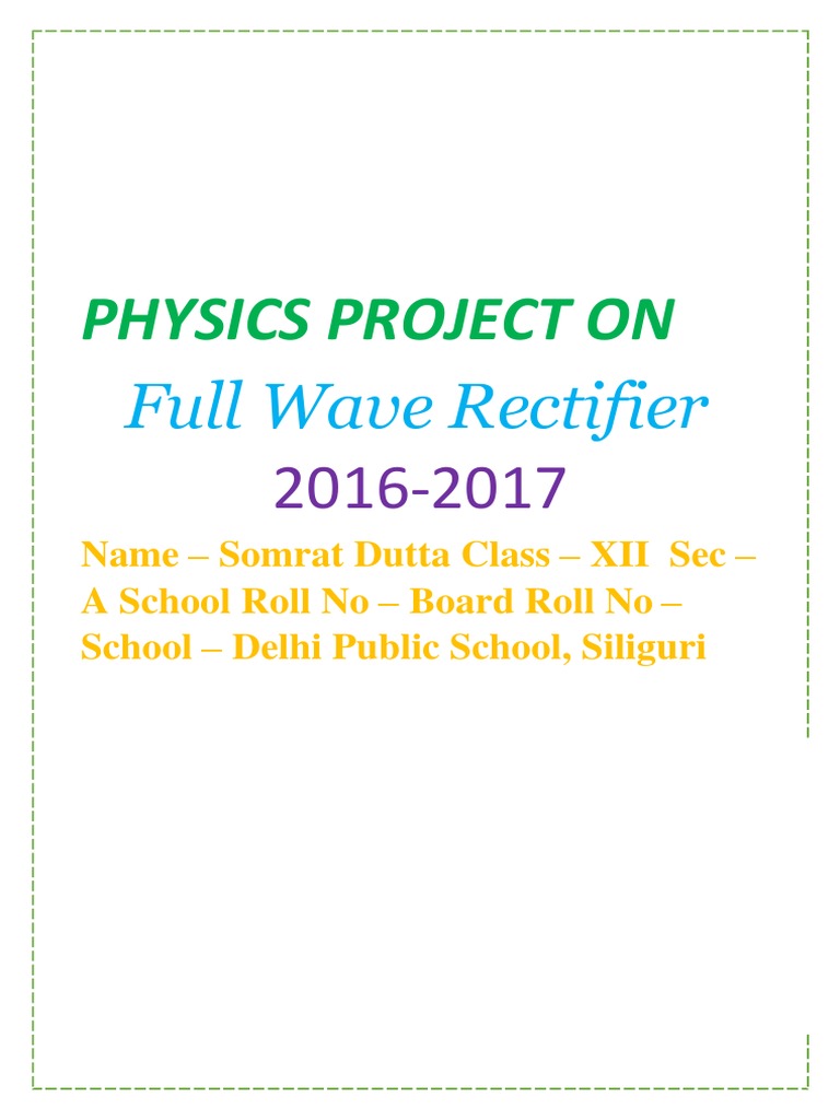 Physics Project On Full Wave Rectifier Class 12 Cbse | PDF | Rectifier ...