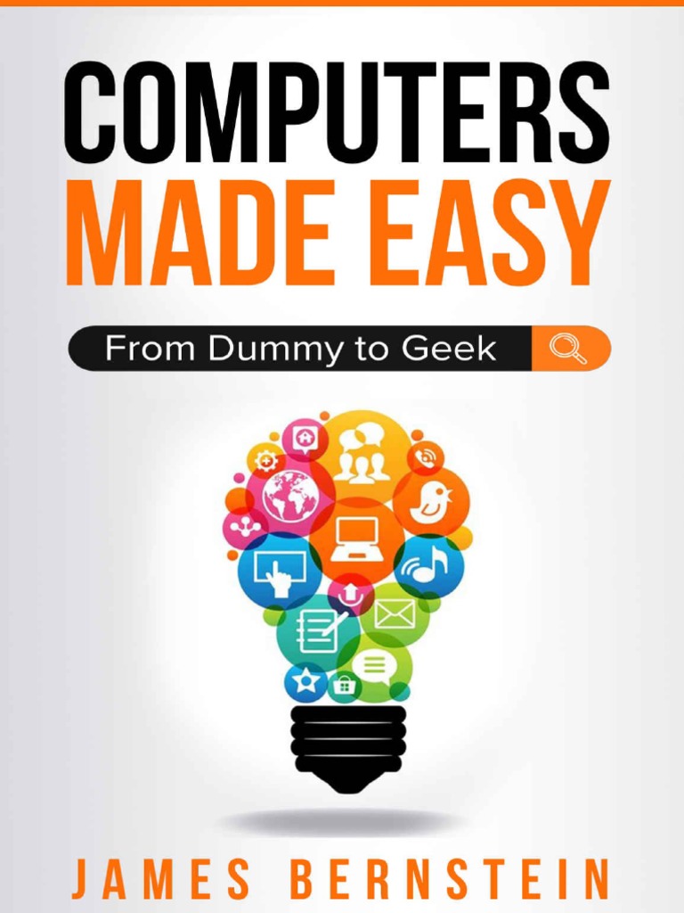 Computers Made Easy - From Dummy To Geek | PDF | Microsoft Windows ...