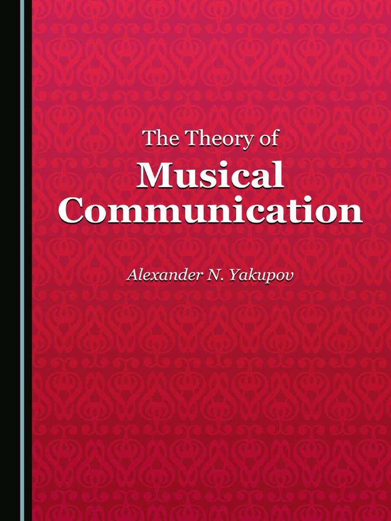 Yakupov, Alexander N. - The Theory of Musical Communication-Cambridge ...