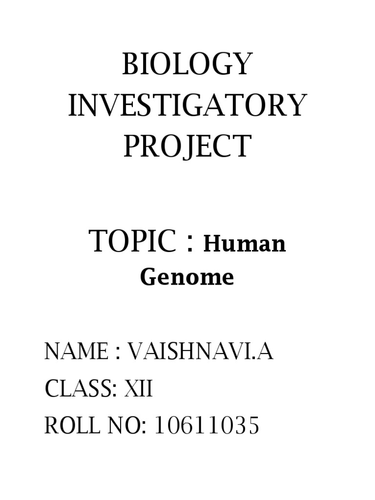 Biology Investigatory Project | PDF | Dna | Human Genome