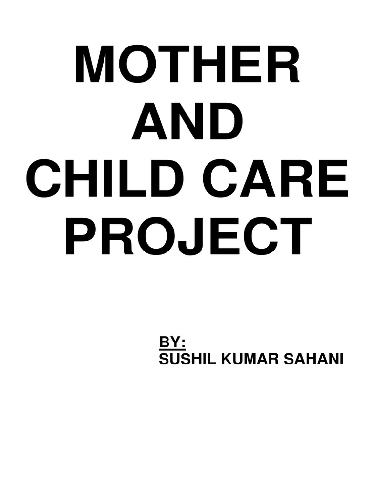 Mother and Cild Care Project | PDF | Maternal Health | Woman