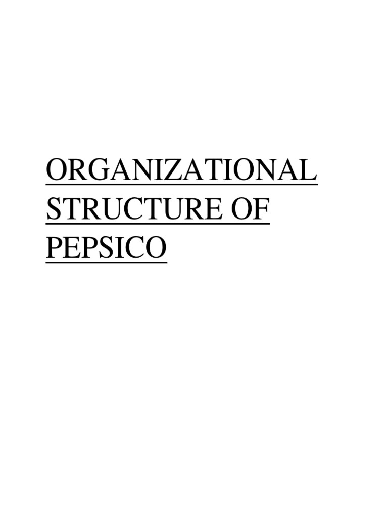 PepsiCo Organizational Structure Overview | PDF | Pepsi Co | Business